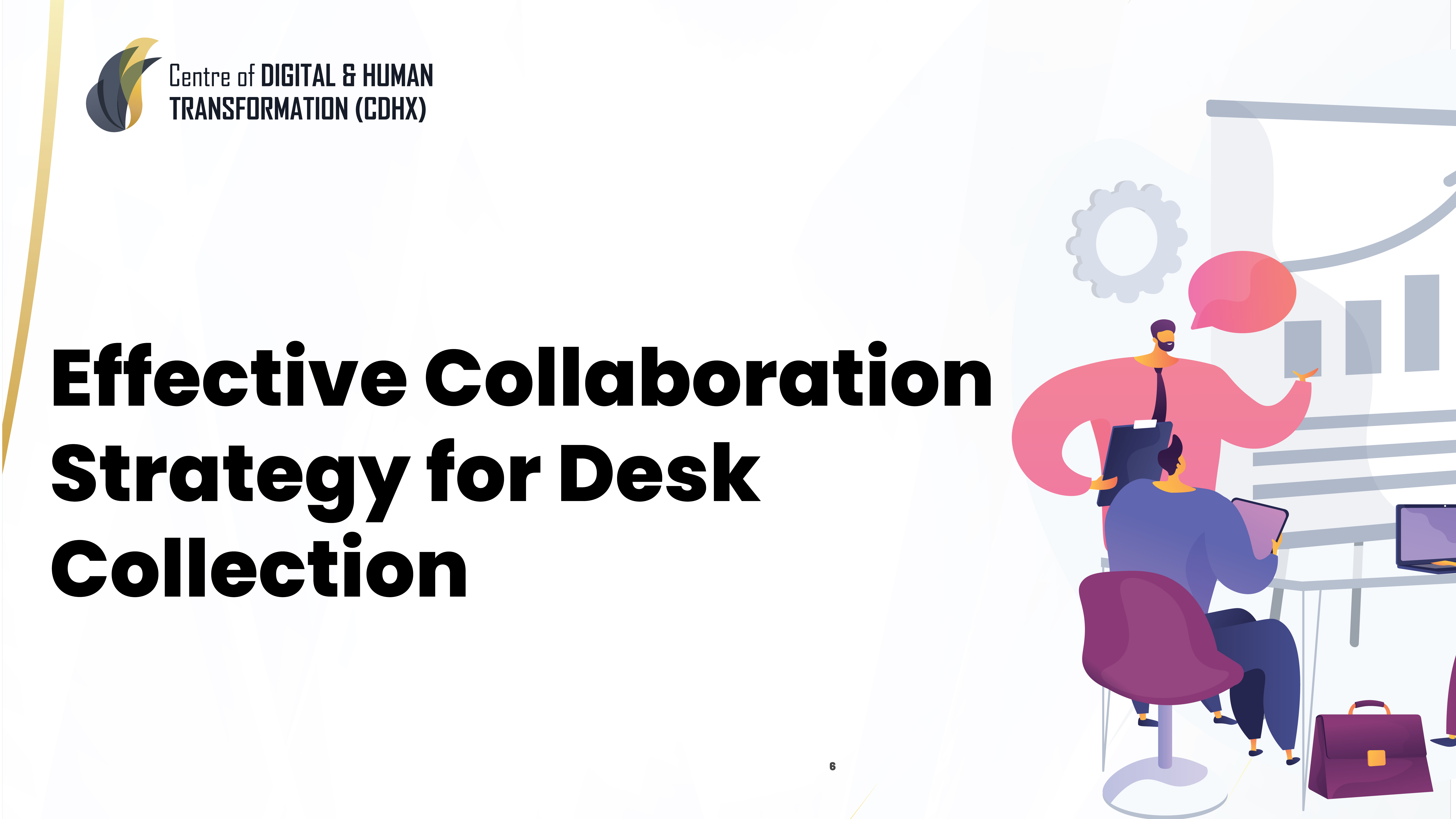Effective Collaboration Strategy for Desk Collection