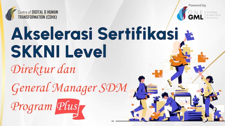 Akselerasi Sertifikasi SKKNI Level Direktur dan General Manager SDM PLUS